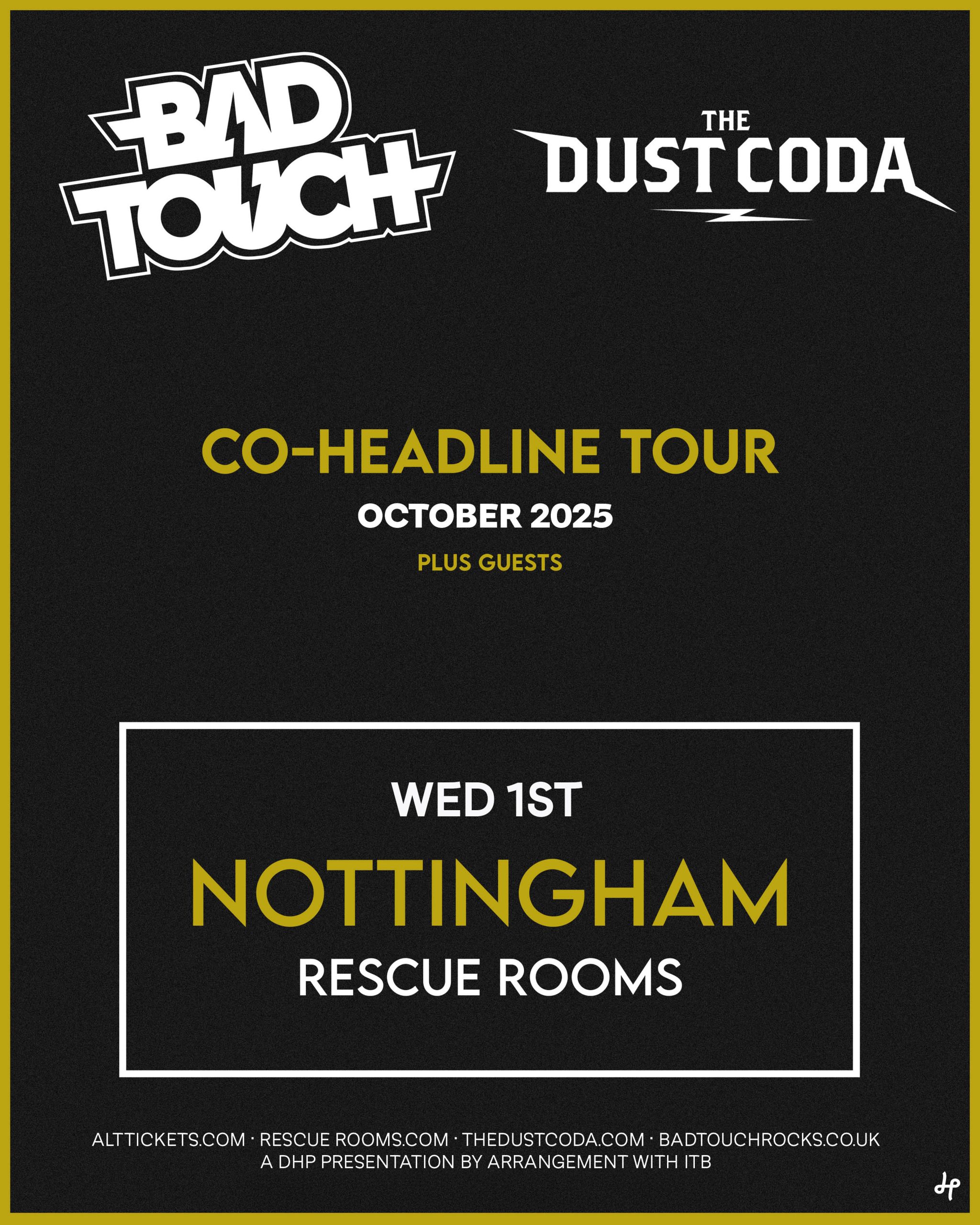 BAD TOUCH & THE DUST CODA | Rescue Rooms | Nottingham